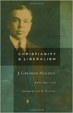 GIVEAWAY: Christianity and Liberalism by J. Gresham Machen | Prince on ...